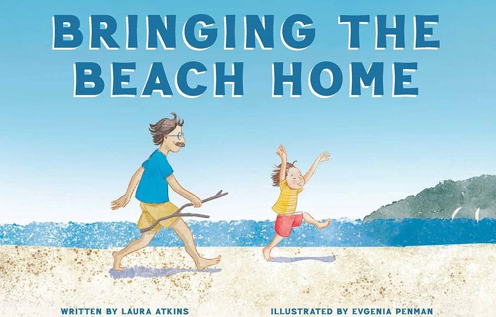 Bringing Home the Beach: A Tender Tale of Nature, Art, and Emotional ...